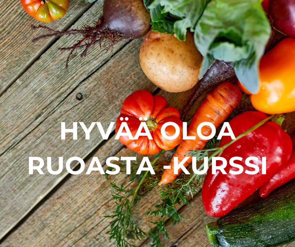 Hyvää oloa ruoasta -kurssi 19.4.-8.5. - Palokan Fysioterapia, Jyväskylä